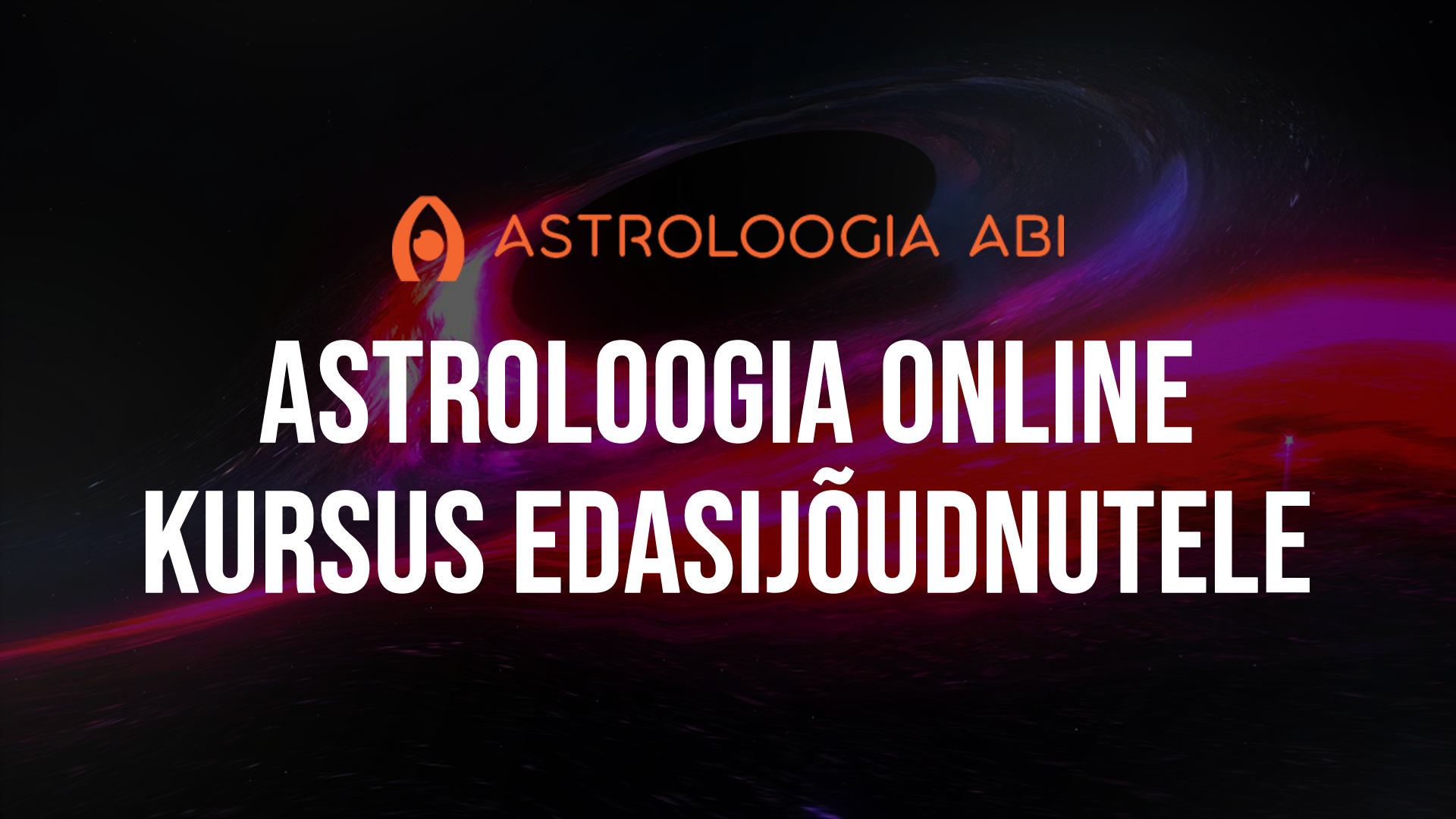 Astroloogia jätkukursus edasijõudnutele - Astroloogiaabi.ee